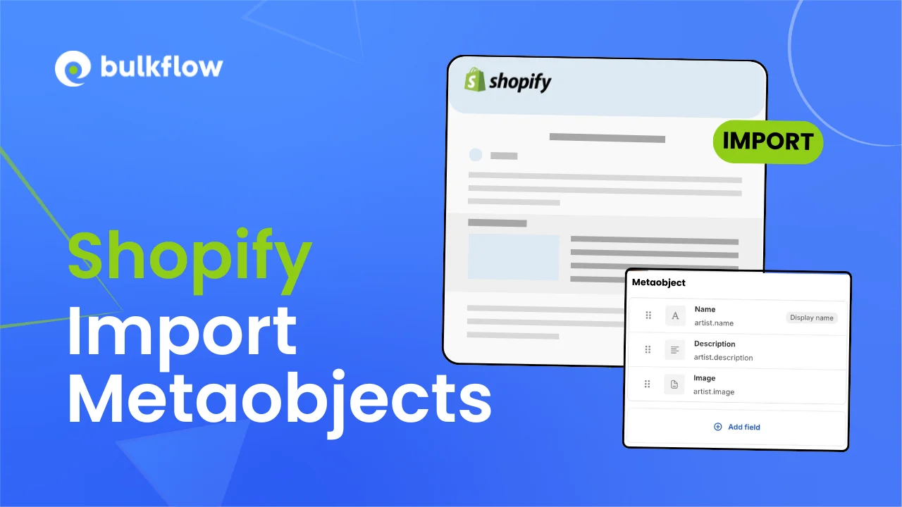Shopify Import Metaobjects: A Complete Guide (2026 Update)