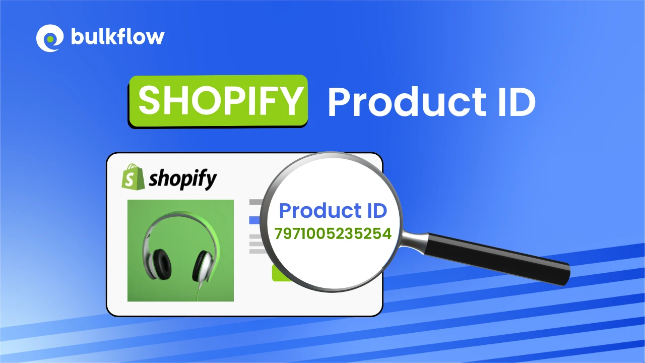 How to Find Shopify Product ID: 4 Easy Ways - BulkFlow